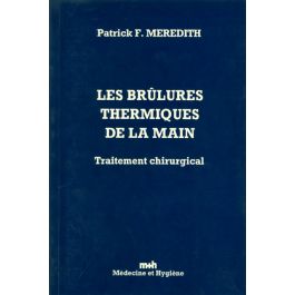 BRULURES THERMIQUES DE LA MAIN - Meredith Patrick | Boutique Médicale ...